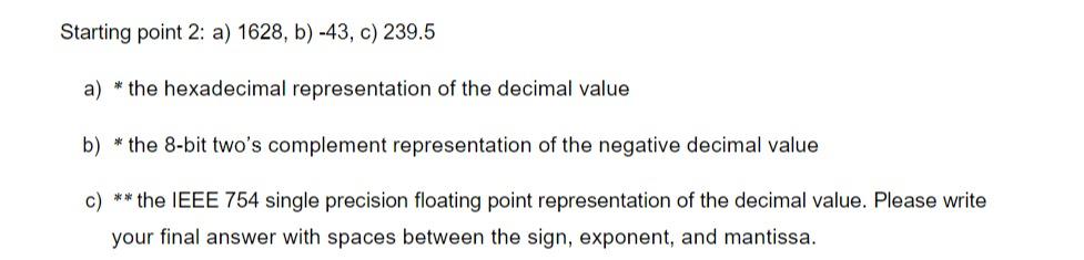 Solved Starting point 2: a) 1628 , b) −43, c) 239.5 a) * the | Chegg.com