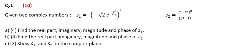 Solved Q.1 (10) Given two complex numbers: S = (-V2 S2 = | Chegg.com