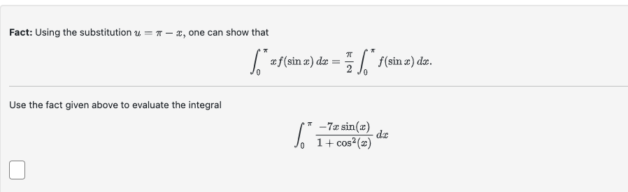 Solved Fact: Using the substitution u=π-x, ﻿one can show | Chegg.com