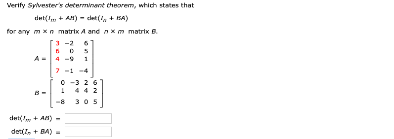 Solved Verify Sylvester's determinant theorem, which states | Chegg.com
