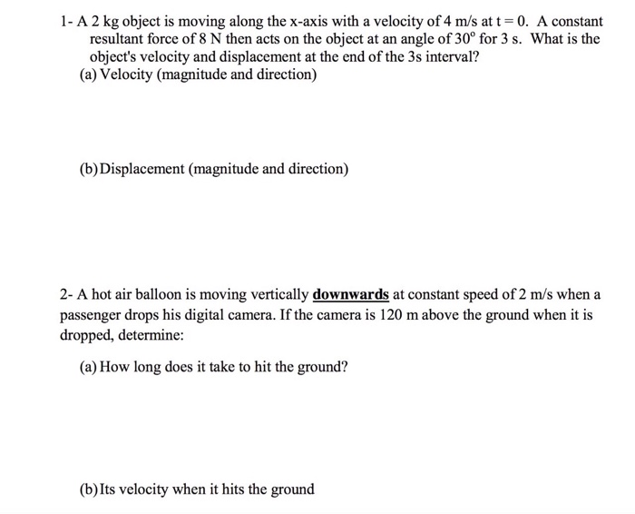 Solved 1- A 2 kg object is moving along the x-axis with a | Chegg.com