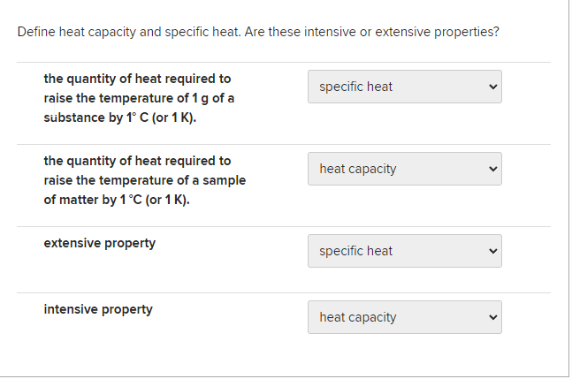 Solved Define heat capacity and specific heat. Are these | Chegg.com
