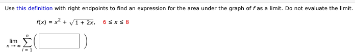 Solved Use this definition with right endpoints to find an | Chegg.com