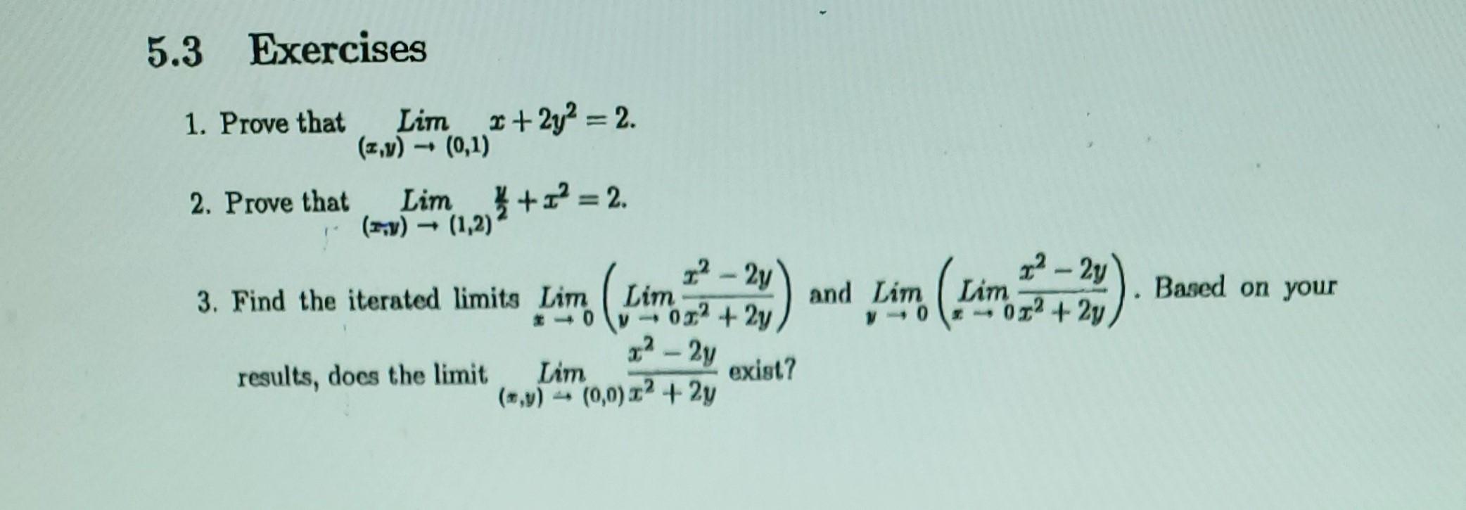 Solved 5.3 Exercises 1. Prove that Lim 1 + 2y2 = (z,y) = | Chegg.com