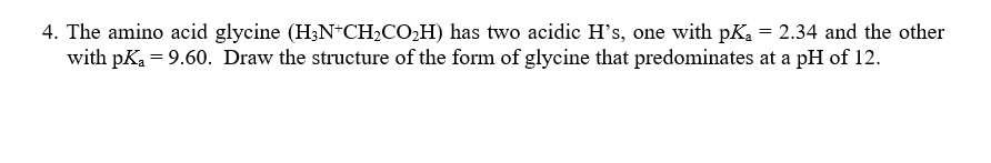 Solved The amino acid glycine (H3N+CH2CO2H) ﻿has two acidic | Chegg.com