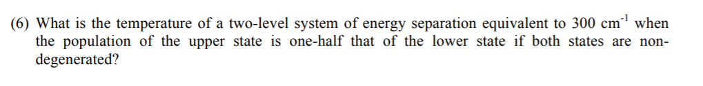 Solved (6) What is the temperature of a two-level system of | Chegg.com