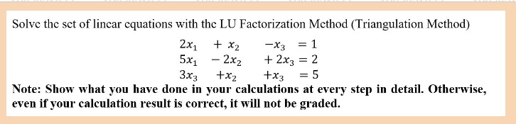 Solved Solve the set of linear equations with the LU | Chegg.com
