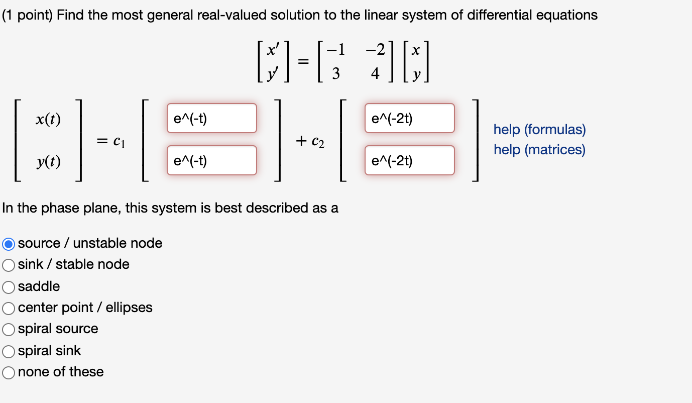 Solved (1 point) Find the most general real-valued solution | Chegg.com
