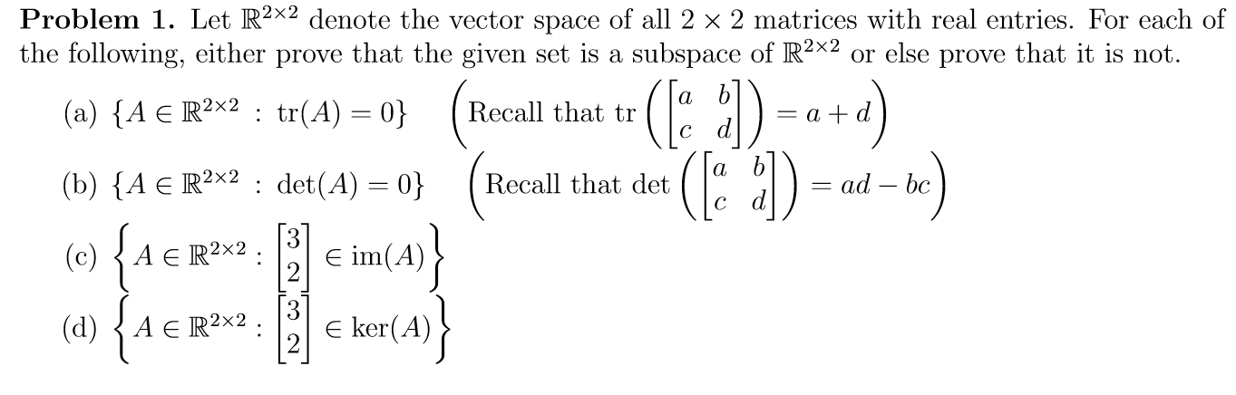 Solved Problem 1. Let R2x2 denote the vector space of all 2 | Chegg.com