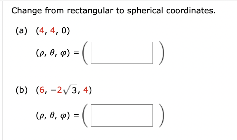 Solved Change from rectangular to spherical coordinates. (a) | Chegg.com