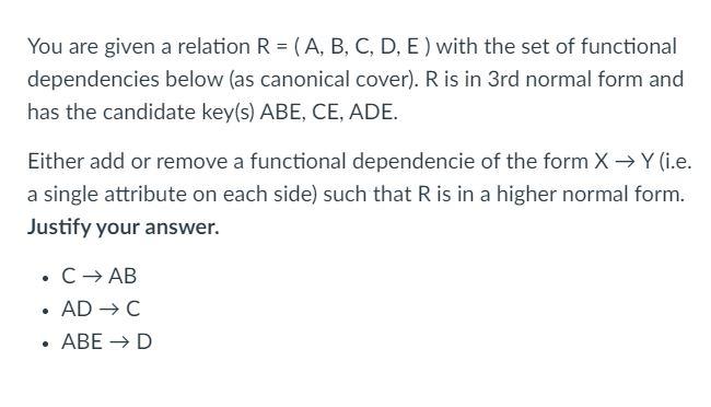 Solved You are given a relation R = (A, B, C, D, E) with the | Chegg.com