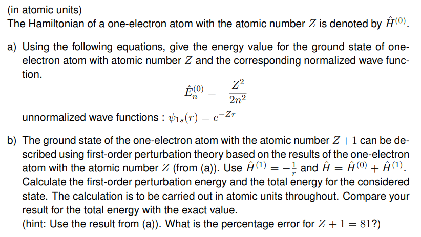 Solved (in atomic units) The Hamiltonian of a one-electron | Chegg.com