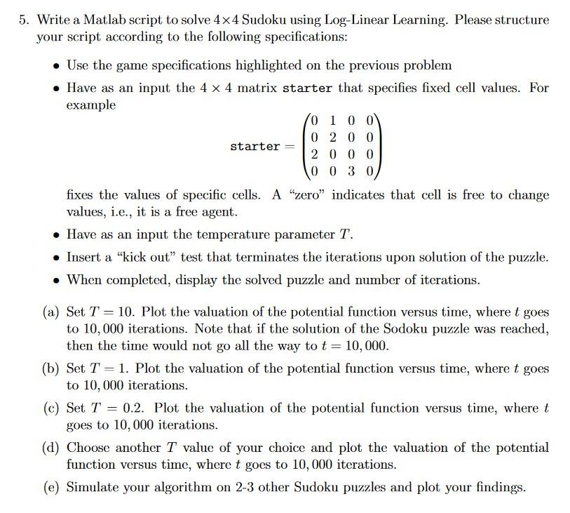 5. Write a Matlab script to solve 4x4 Sudoku using | Chegg.com