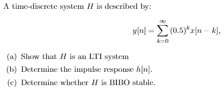 Solved Λ time-discrete system H is described by: | Chegg.com