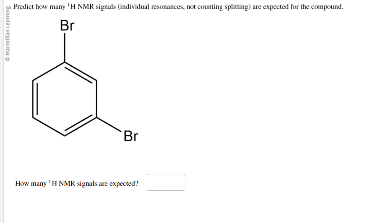 Solved Predict how many 1H NMR signals (individual | Chegg.com Solved Predict how many 1H NMR signals (individual | Chegg.com
