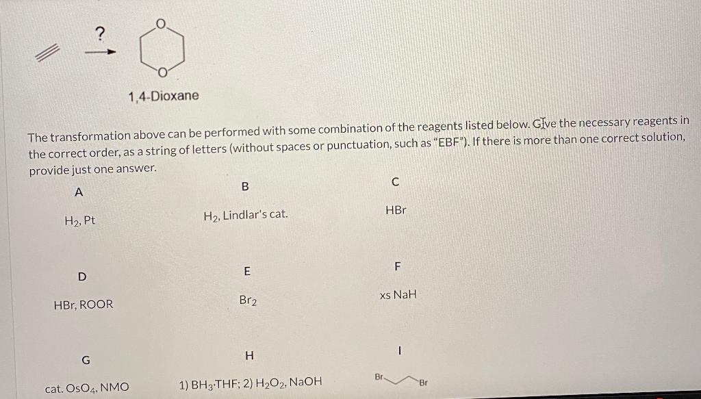 Solved 1,4-Dioxane The transformation above can be performed | Chegg.com