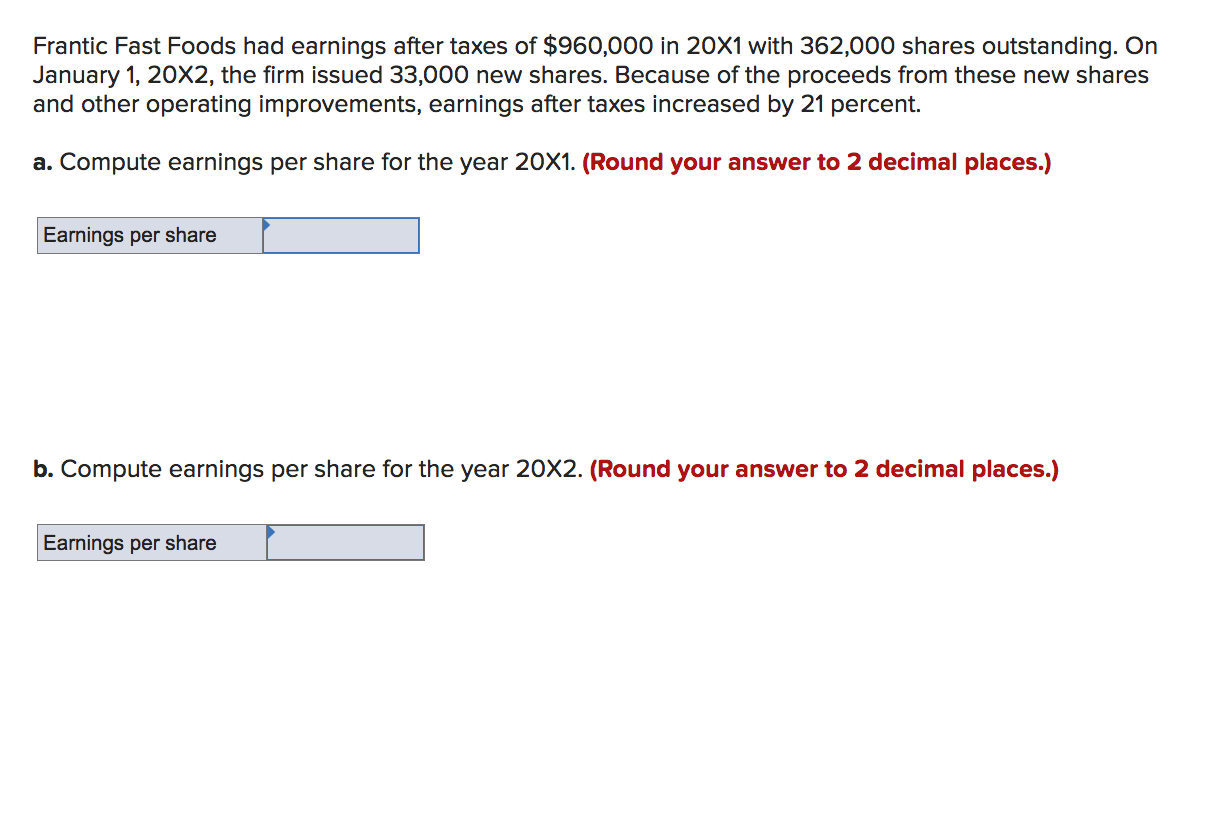 Solved Frantic Fast Foods had earnings after taxes of | Chegg.com