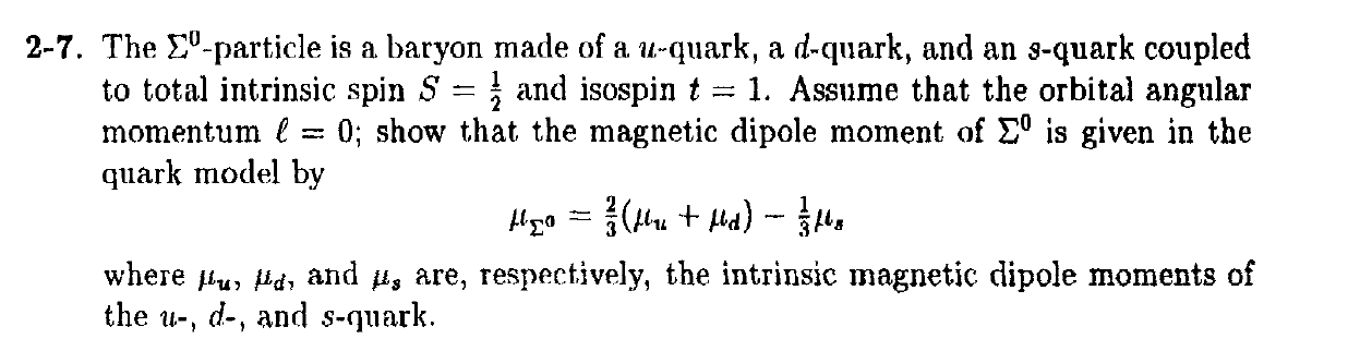 Solved 7. The Σ0-particle is a baryon made of a u-quark, a | Chegg.com
