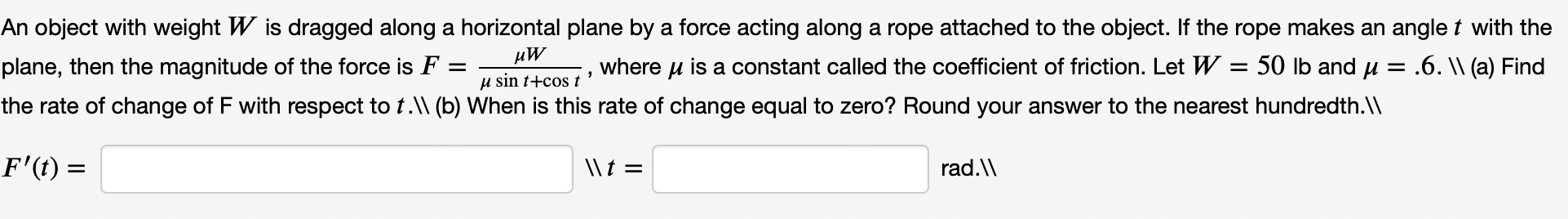 [solved] An Object With Weight W Is Dragged Along A
