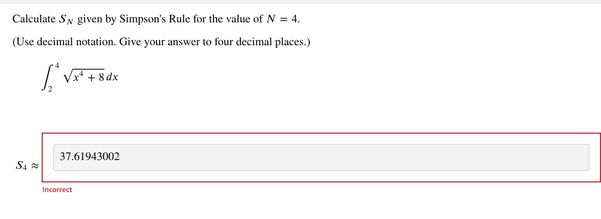 Solved Calculate SN given by Simpson's Rule for the value of | Chegg.com