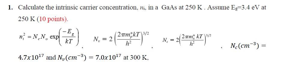Solved 1. Calculate the intrinsic carrier concentration, ni, | Chegg.com