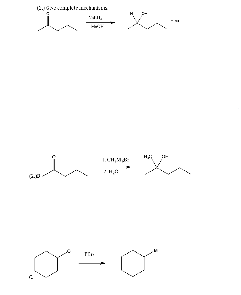 Solved (2.) Give complete mechanisms. H OH NaBH4 X + en MeOH | Chegg.com