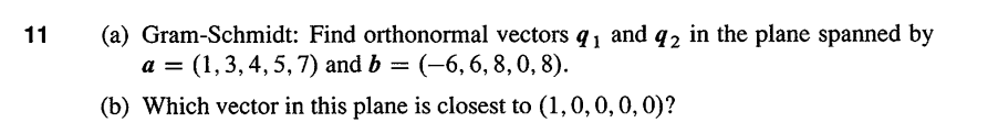 Solved (a) Gram-Schmidt: Find orthonormal vectors q1 and q2 | Chegg.com