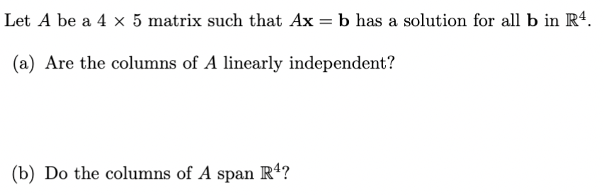 Solved Let A be a 4 x 5 matrix such that Ax = b has a | Chegg.com