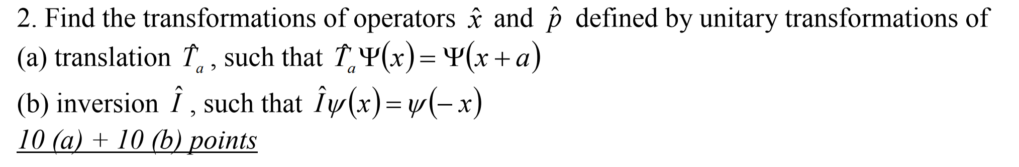 Solved 2. Find the transformations of operators x^ and p^ | Chegg.com