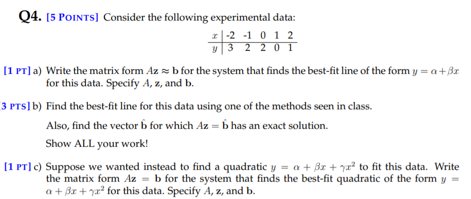 Solved Q4. [5 Points] Consider the following experimental | Chegg.com