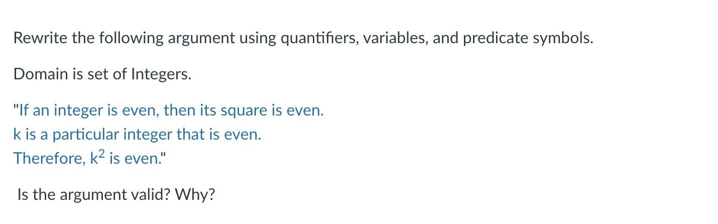 Solved Rewrite the following argument using quantifiers, | Chegg.com