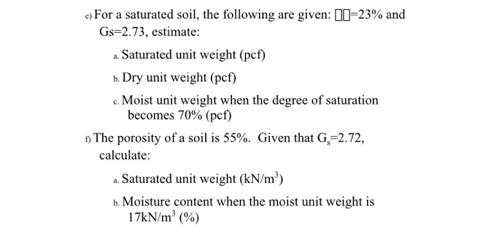 Solved e) For a saturated soil, the following are | Chegg.com