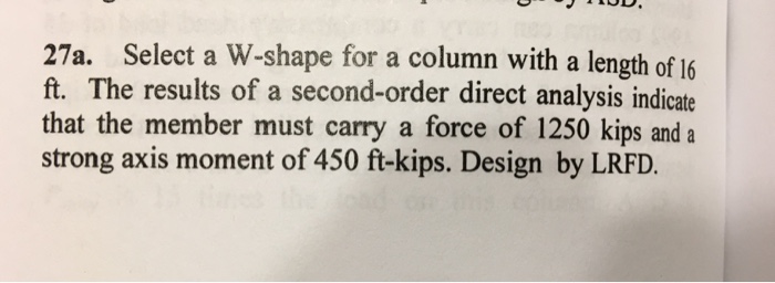 Solved 27a. Select a W-shape for a column with a length of | Chegg.com