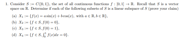 Solved 1. Consider S:=C([0,1]), the set of all continuous | Chegg.com