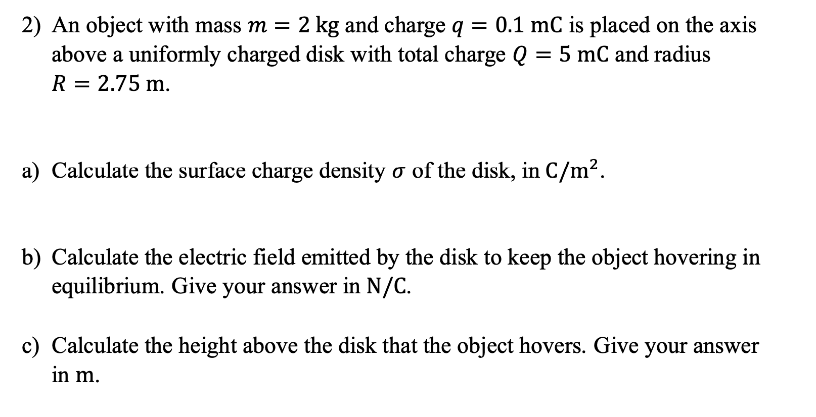 Solved An object with mass m=2kg ﻿and charge q=0.1mC ﻿is | Chegg.com