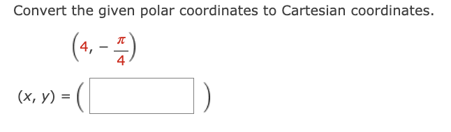 Solved Convert the given polar coordinates to Cartesian | Chegg.com