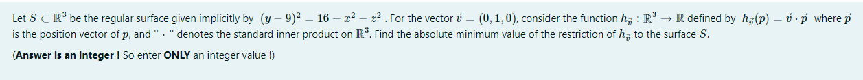 Solved Let S⊂R3 be the regular surface given implicitly by | Chegg.com