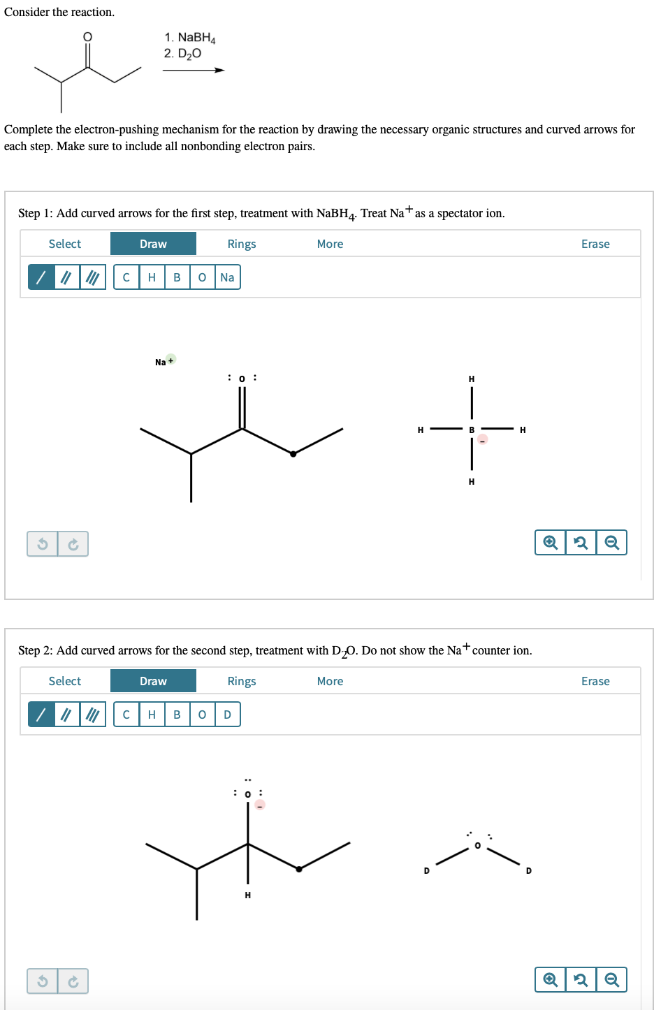 Solved Consider the reaction. 1. NaBH4 2. D20 Complete the | Chegg.com