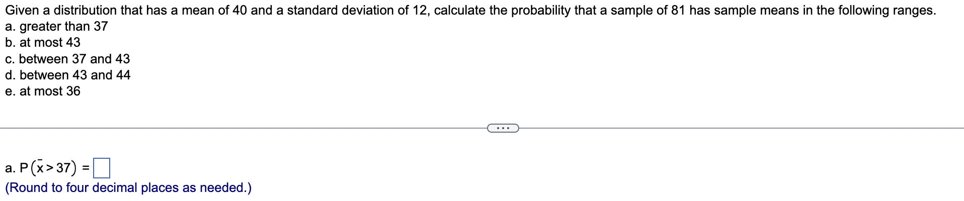 Solved Given a distribution that has a mean of 40 and a | Chegg.com
