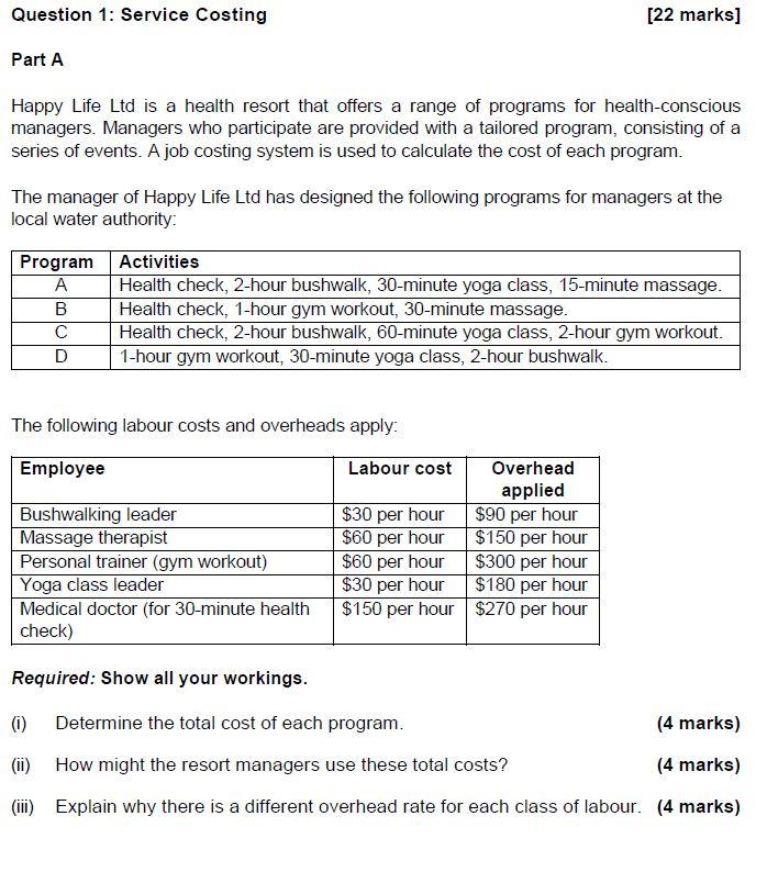 Solved Question 1: Service Costing [22 marks] Part A Happy | Chegg.com