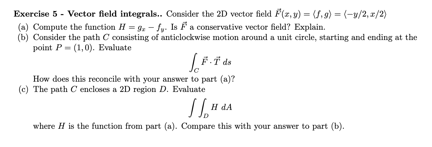Solved Exercise 5 - ﻿Vector field integrals.. Consider the | Chegg.com