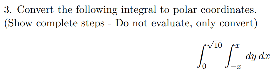 Solved 3. Convert the following integral to polar | Chegg.com