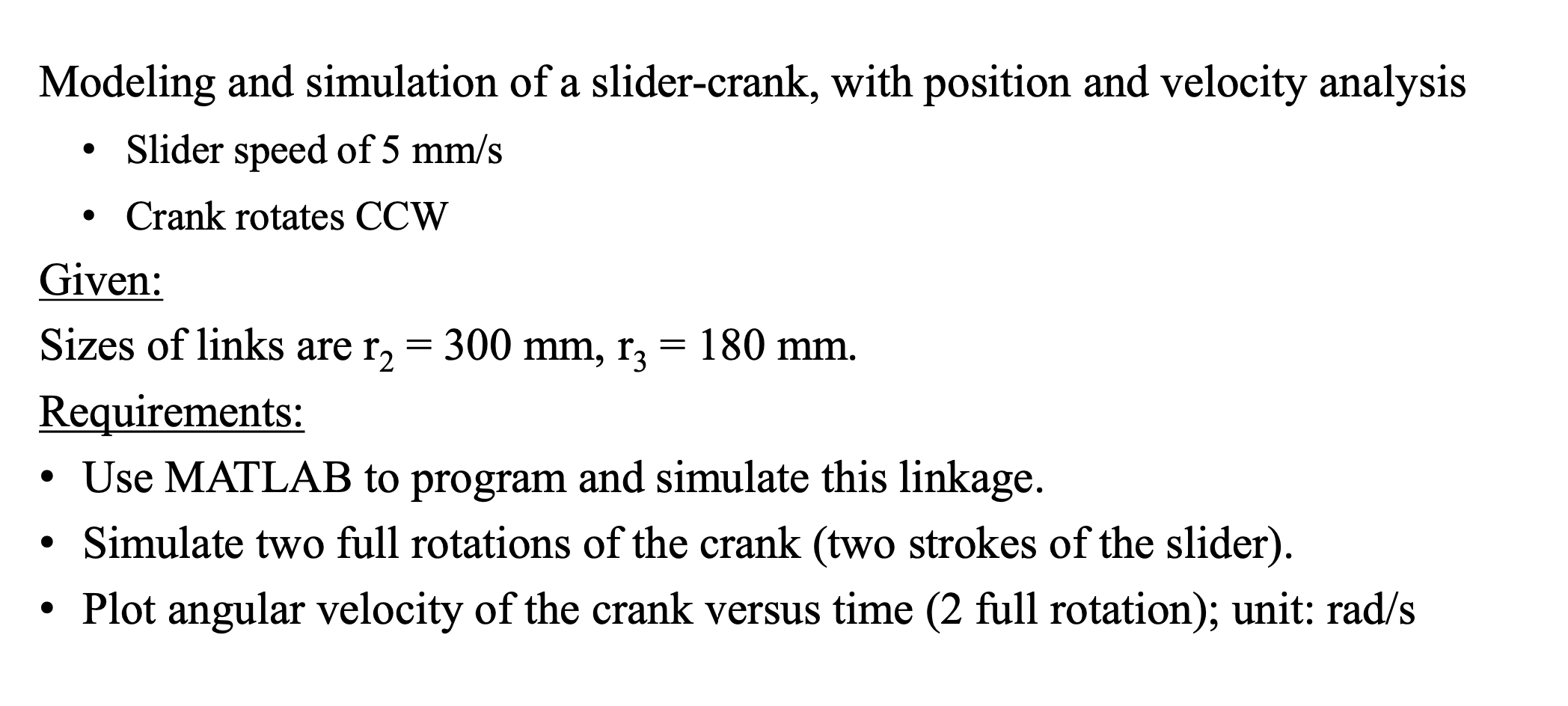 Solved Modeling and simulation of a slider-crank, with | Chegg.com