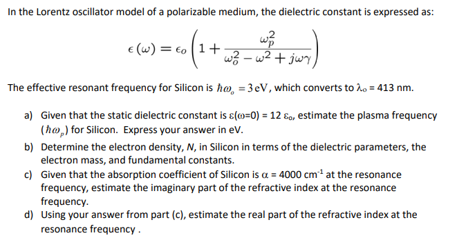 Solved In The Lorentz Oscillator Model Of A Polarizable