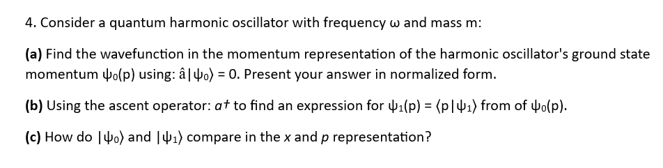 Solved 4. Consider a quantum harmonic oscillator with | Chegg.com