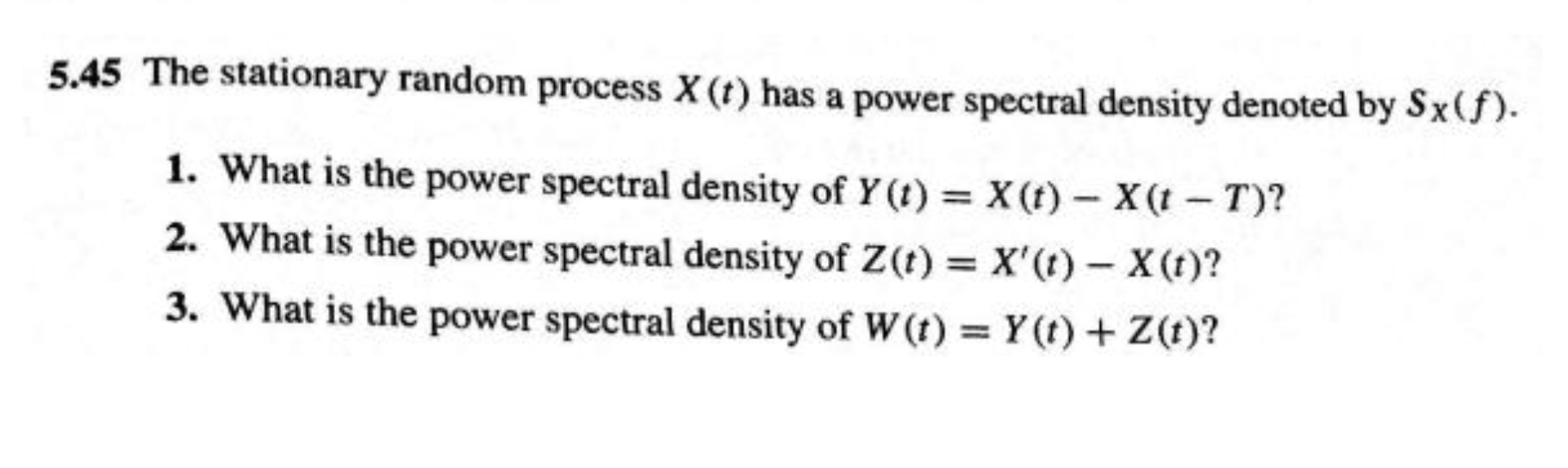 Solved 5.45 The stationary random process X(t) has a power | Chegg.com