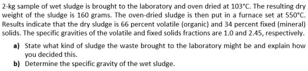 Solved 2-kg sample of wet sludge is brought to the | Chegg.com