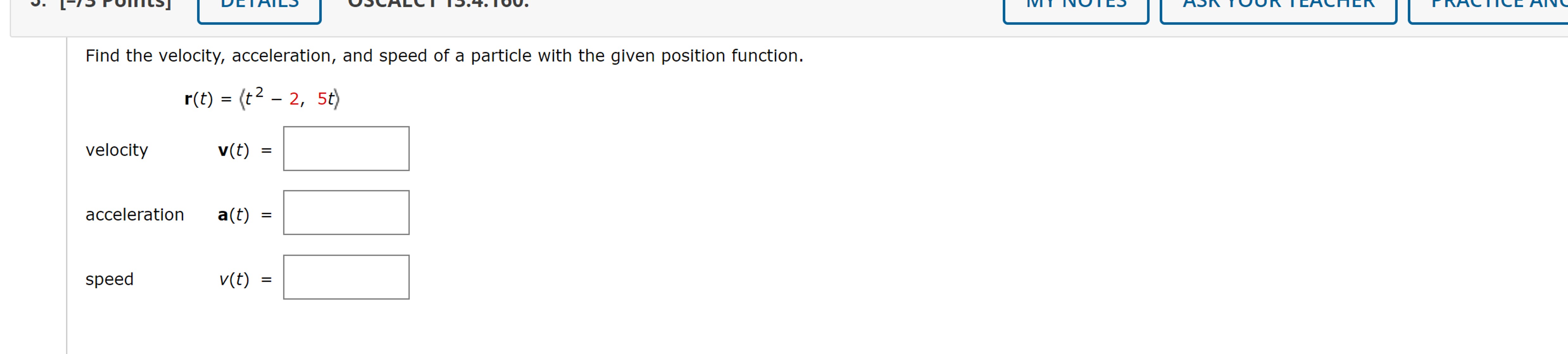 Solved Find the velocity, acceleration, and speed of a | Chegg.com