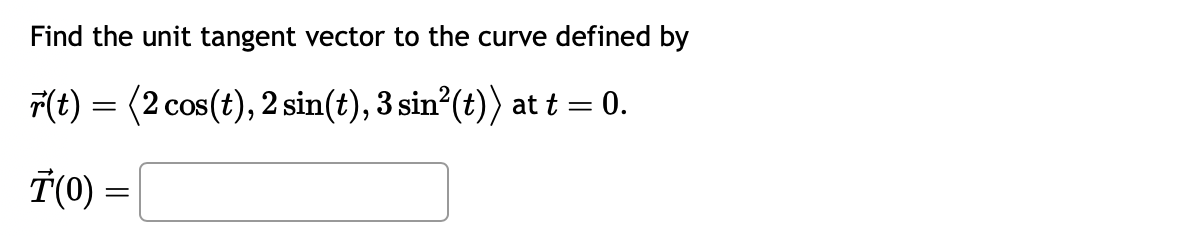 Solved Find the unit tangent vector to the curve defined by | Chegg.com