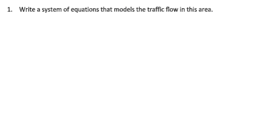 Solved Using systems of linear equations to analyze traffic | Chegg.com
